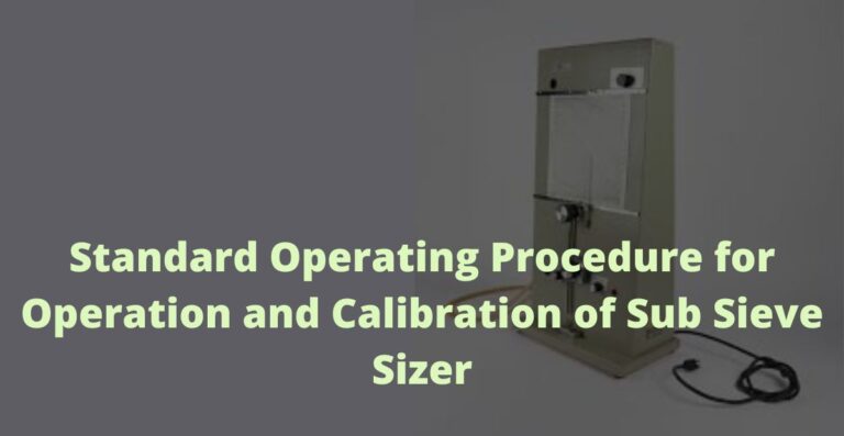 SOP for Operation and Calibration of Sub Sieve Sizer – tech-publish